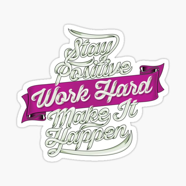 "Quote Work Hard" Sticker by Milkygmail | Redbubble