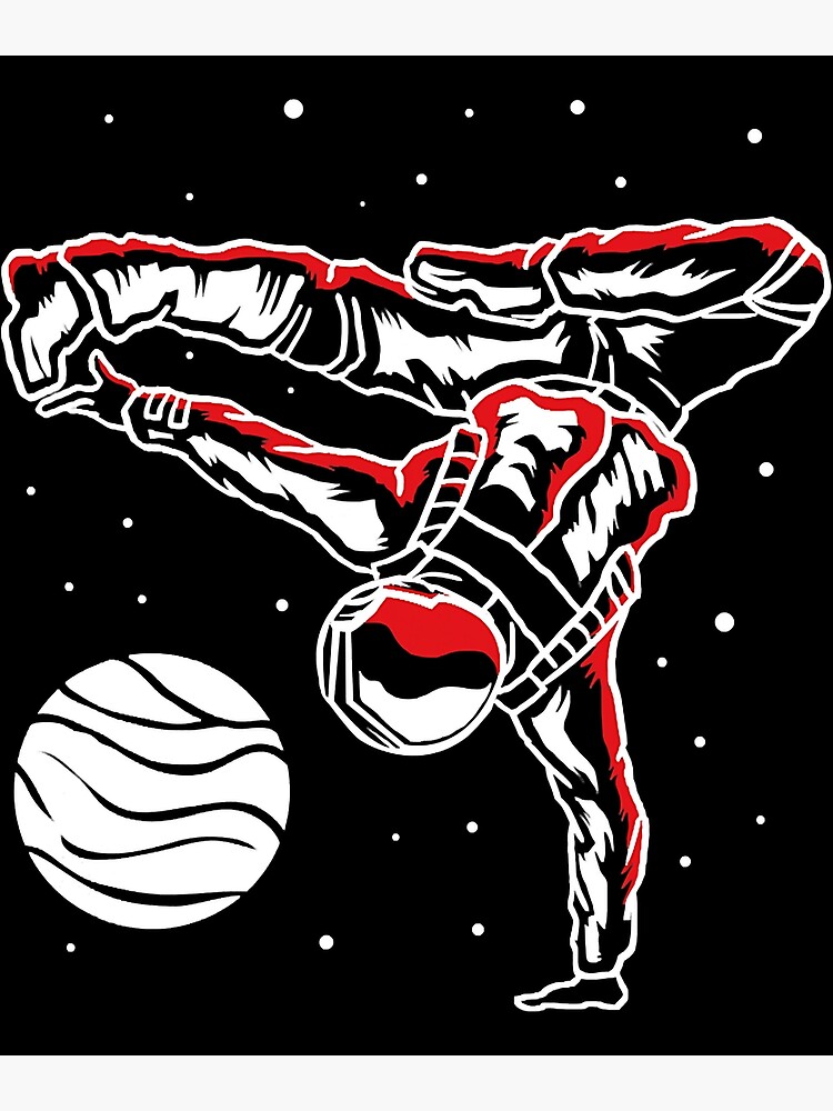 "Astronaut Hip-Hop Breakdancing B-Boy Dancer Breakdance" Poster for ...