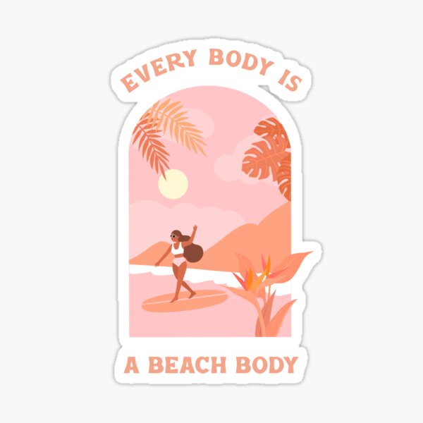 "Every Body is a Beach Body" Sticker by Poetree-Corner | Redbubble