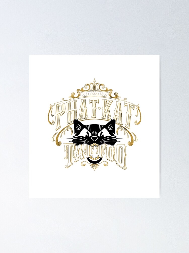 "PHAT KAT TATTOO LOGO" Poster for Sale by inc-tatt | Redbubble