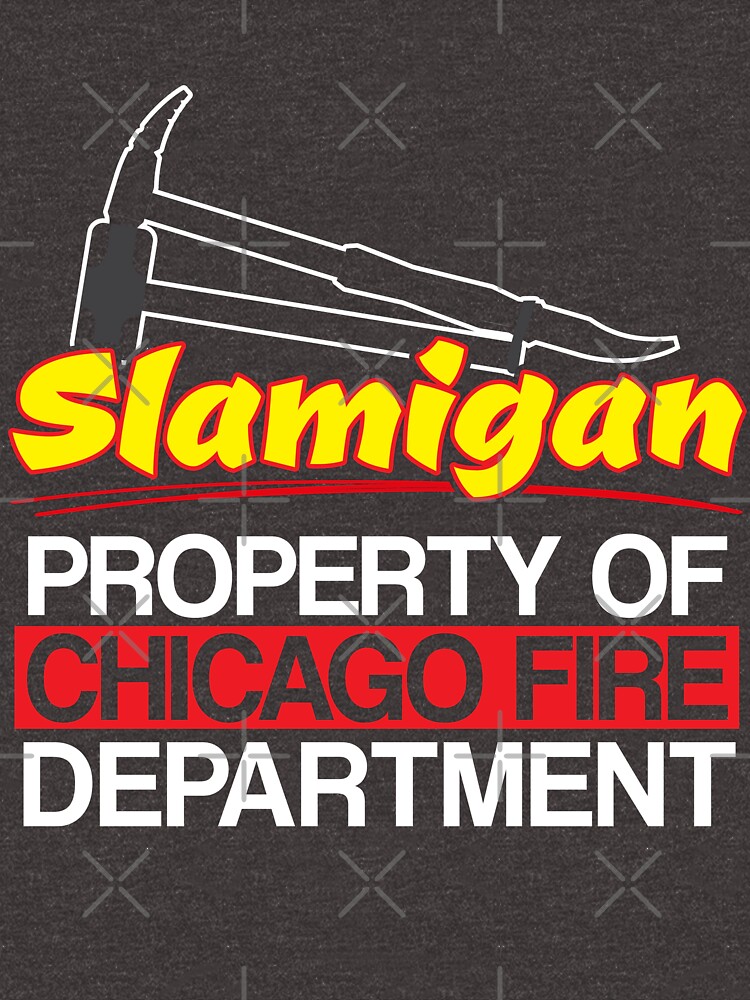 "Slamigan - Property of Chicago Fire Department and widely used on ...