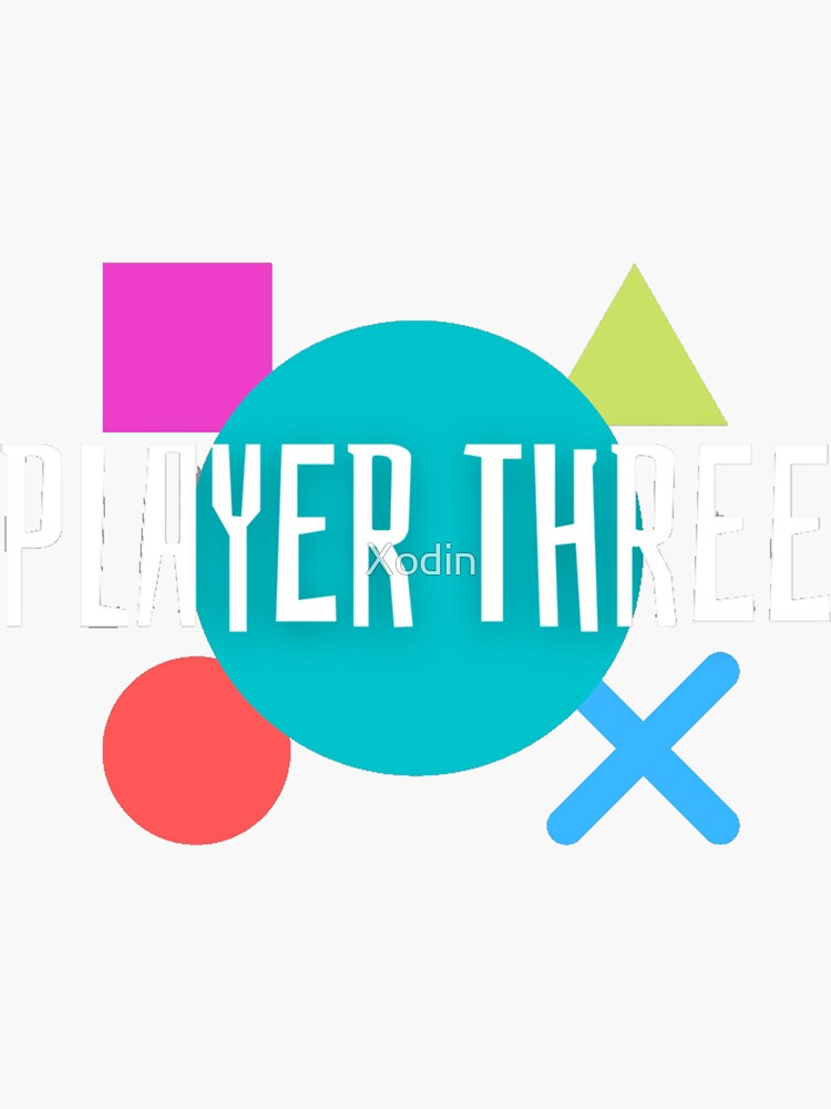 "Player three" Sticker by Xodin | Redbubble