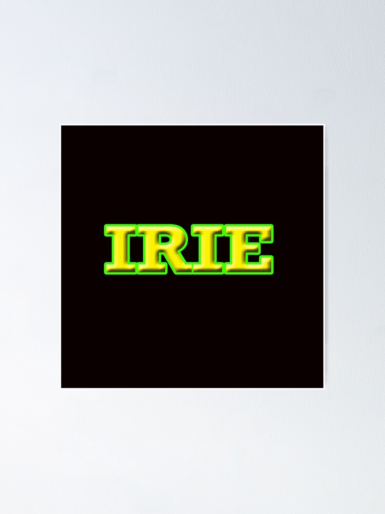 "Irie Jamaica Slang" Poster for Sale by Angelle55 | Redbubble