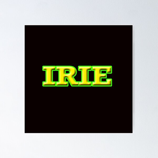 "Irie Jamaica Slang" Poster for Sale by Angelle55 | Redbubble