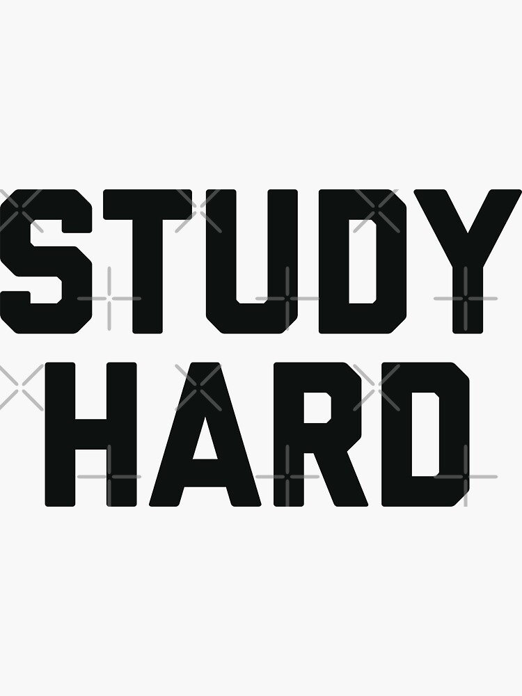 "Study Hard" Sticker for Sale by MadEDesigns | Redbubble
