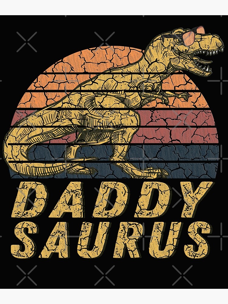 "Daddy Saurus T rex Dinosaur Men Father's Day Family Matching" Poster ...