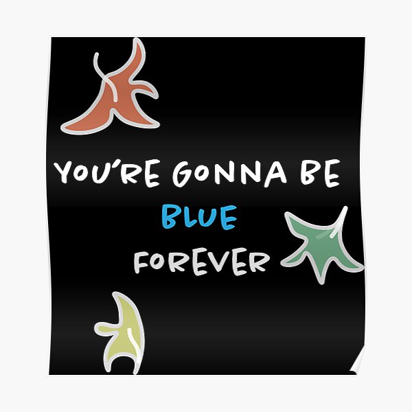 "Heartstopper quote "You're gonna be blue forever"" Poster for Sale by ...