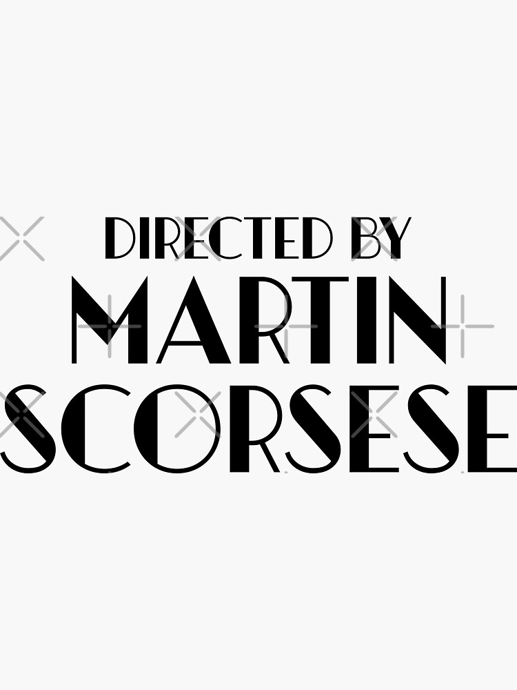 "Directed by Martin Scorsese" Sticker for Sale by keilamariadesig ...