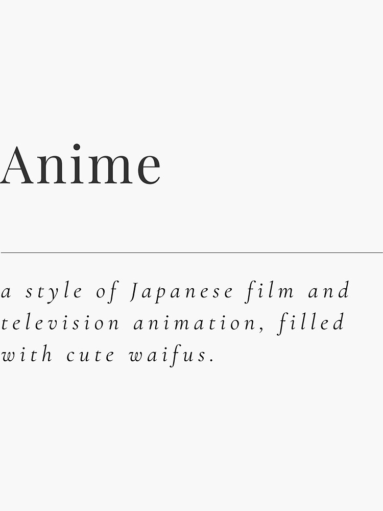 Pegatina «Definición de anime para los amantes del anime.» de Vien0014 ...