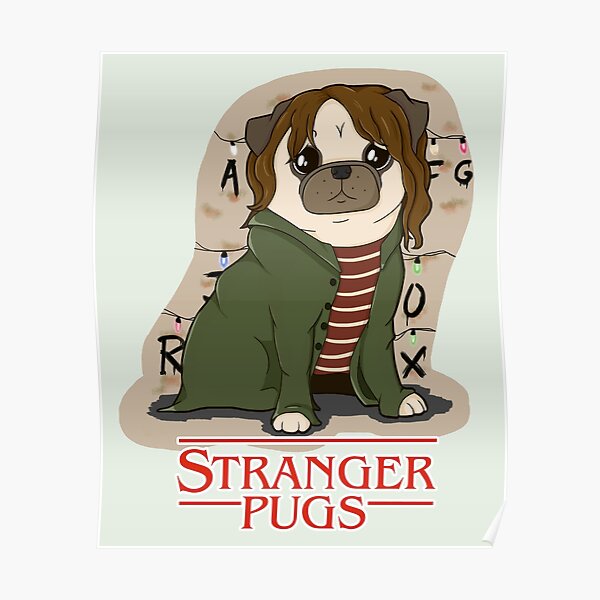 "Stranger Pugs - Joyce" Poster by jennisney | Redbubble