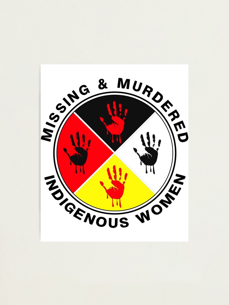 "Missing and Murdered Indigenous Women - No more stolen sisters -MMIW ...