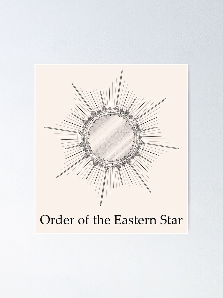 "The Sun - Order of the Eastern Star" Poster for Sale by ...