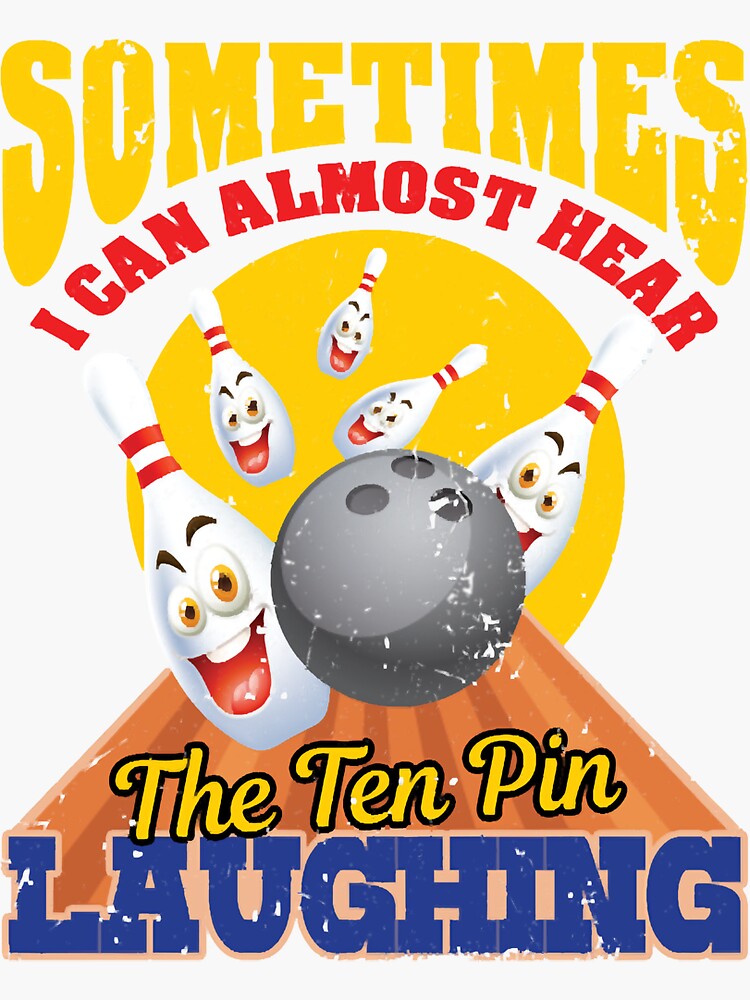 "Hear The Ten Pin Laughing Bowling" Sticker by TakhaBinahina | Redbubble