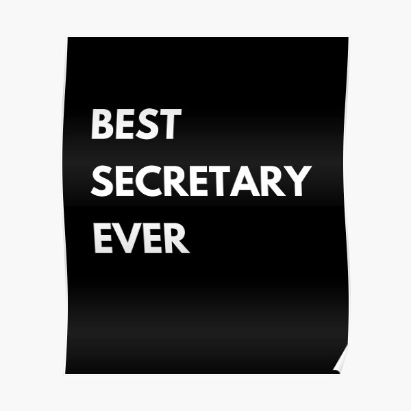 "Best Secretary Ever" Poster for Sale by GodsPeople | Redbubble