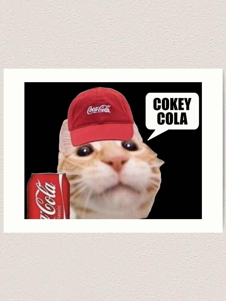"Cokey Cola Funny Cat Meme Face ( Fanter )" Art Print for Sale by ...