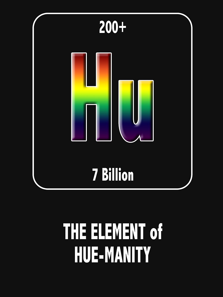 "Hu The Element of Hue-Manity Outline" T-shirt for Sale by oddmetersam ...