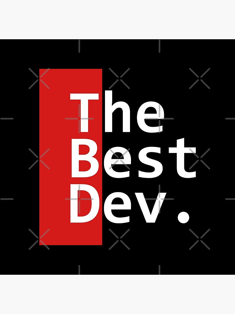 "The Best Dev" Poster for Sale by DevClothing | Redbubble