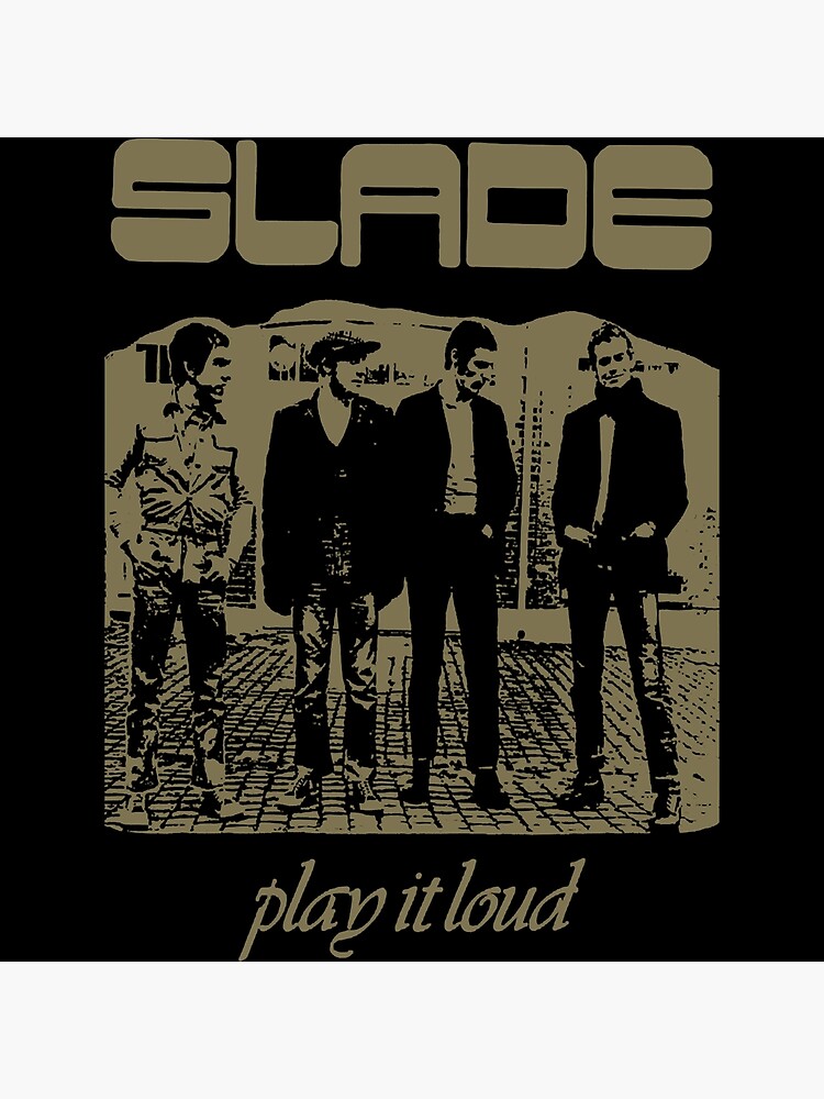 "Slade - Play It Loud Premium" Poster for Sale by KettsonQ1092 | Redbubble