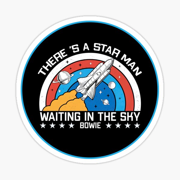 "David Bowie, There is a starman waiting in the sky, David Bowie ...