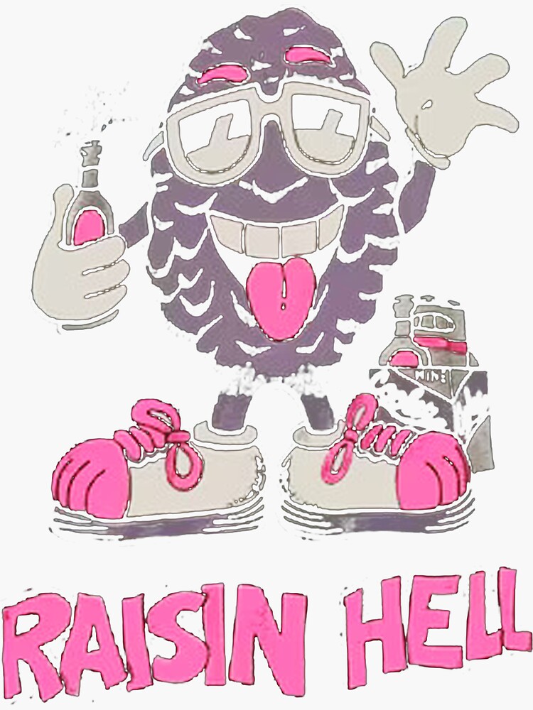 "Raisin Hell" Sticker by ericksongutav | Redbubble
