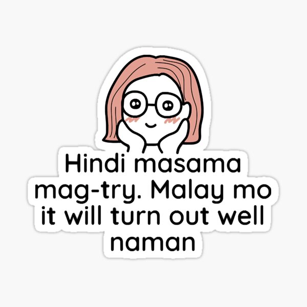 "Filipina motivational tagalog statement - hindi masama mag - try ...