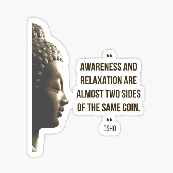 "Motivational Quote Osho Awareness and Relaxation Are ... " Sticker for ...