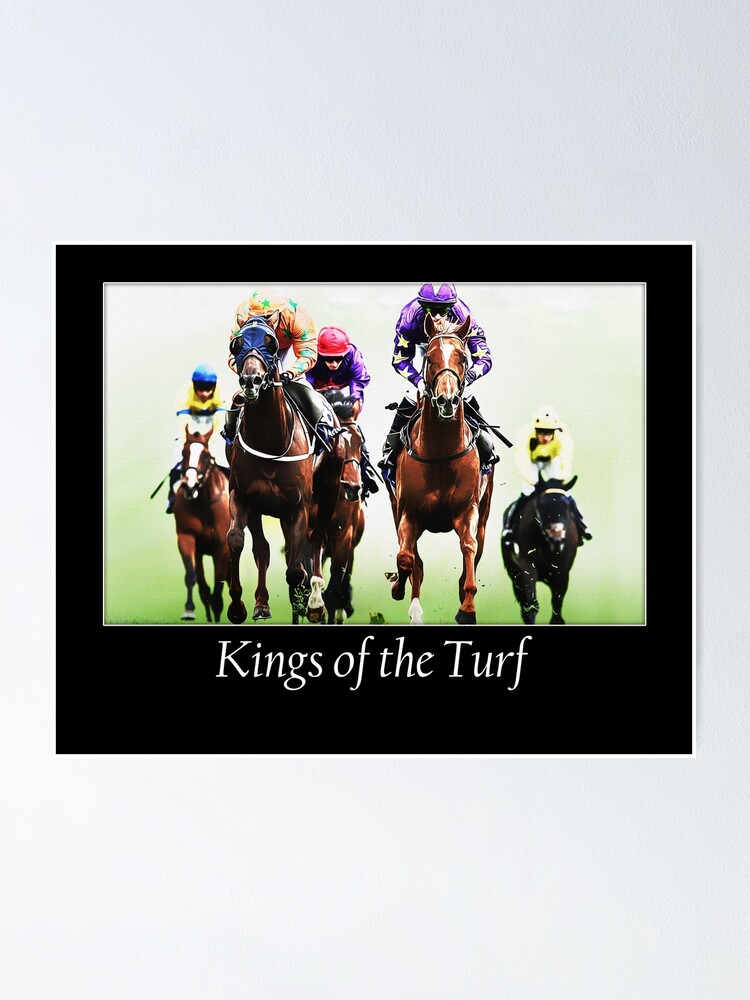 "Kings of the Turf" Poster by comlodge | Redbubble