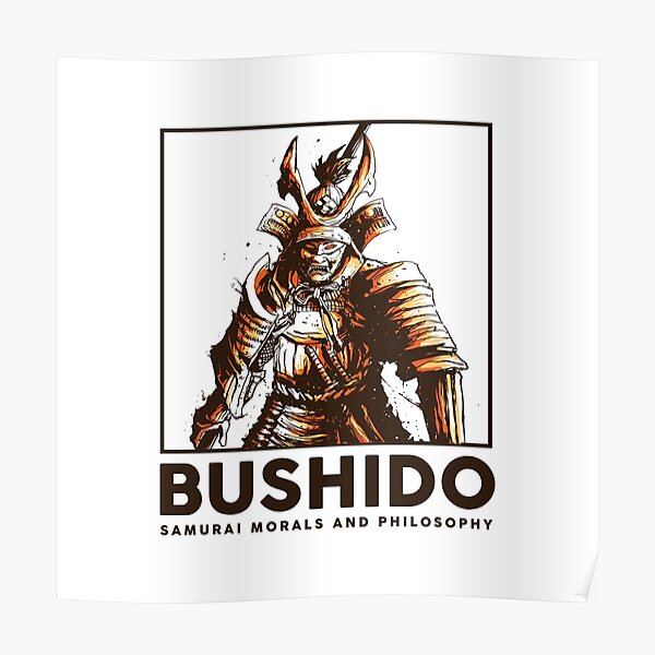 "Bushido Samurai Warrior Morals and Philosophy" Poster for Sale by BakaOutfit | Redbubble