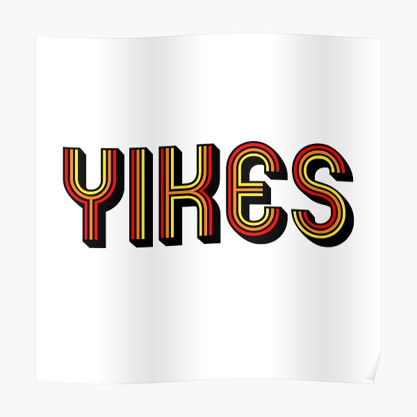 "yikes" Poster by jordanmess | Redbubble
