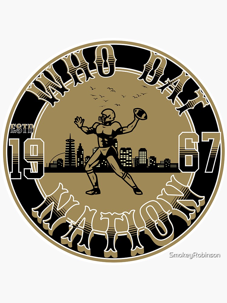 "WHO DAT SPORTS STICKER " Sticker by SmokeyRobinson | Redbubble