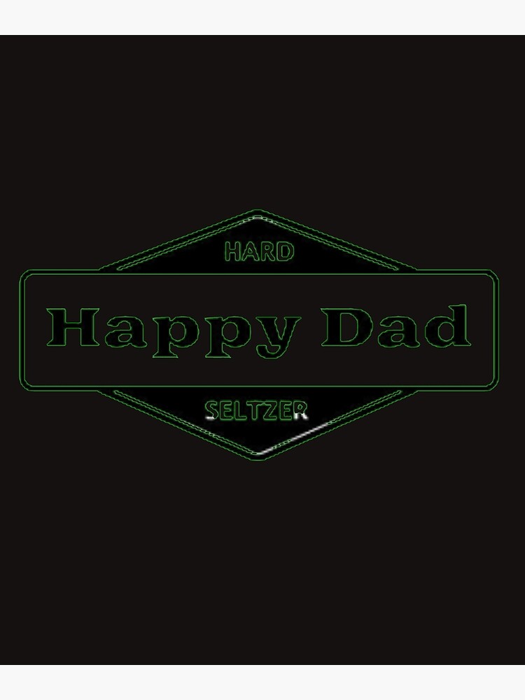 " happy dad seltzer" Poster for Sale by SouShope | Redbubble