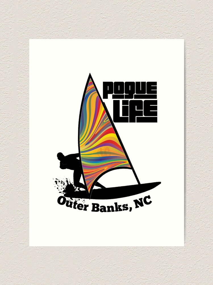 "Pogue Life Outer Banks Life Outer Banks NC" Art Print for Sale by ...