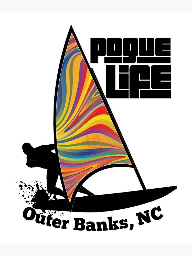 "Pogue Life Outer Banks Life Outer Banks NC" Art Print for Sale by ...