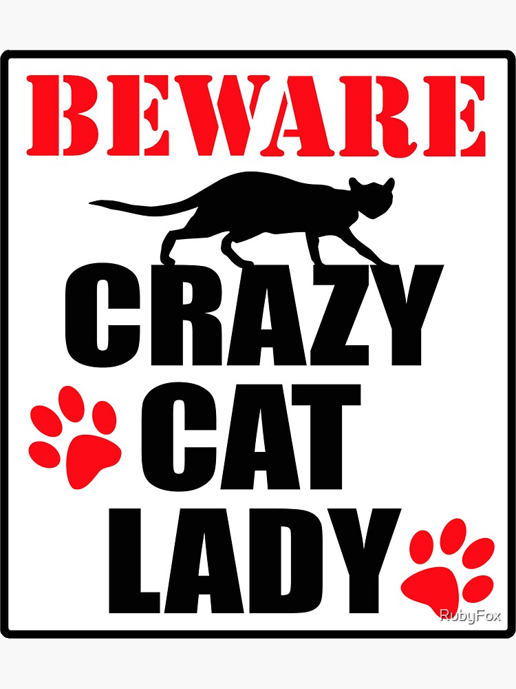 "Crazy Cat Lady Sign #2" Sticker for Sale by RubyFox | Redbubble