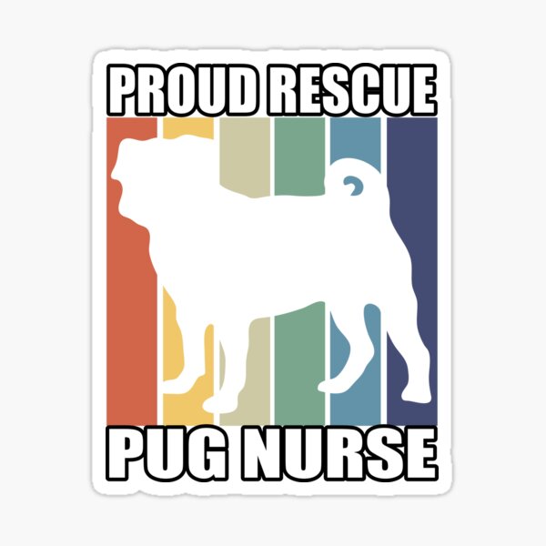 "Proud Rescue Pug Nurse Silhouette" Sticker for Sale by Pugstuff ...