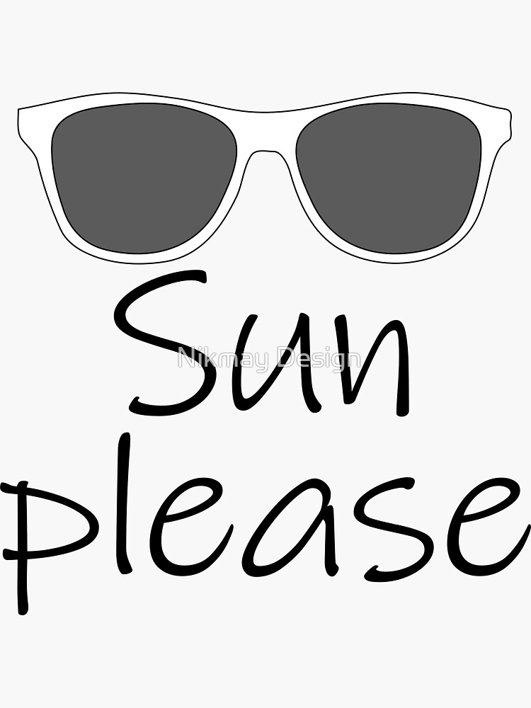 "Sun please" Sticker by SmilingTees | Redbubble