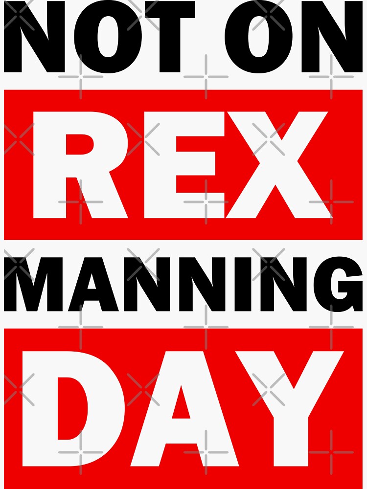 "Not On Rex Manning Day, Rex Manning Day" Sticker for Sale by ...