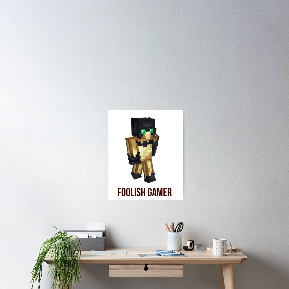 "foolish gamer minecraft skin " Poster by bestizeyy | Redbubble