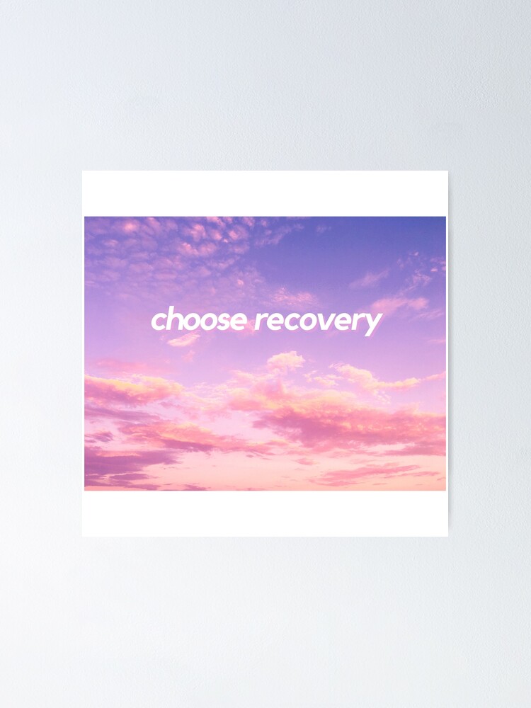 "Choose recovery sunset " Poster for Sale by Holly-berry-art | Redbubble