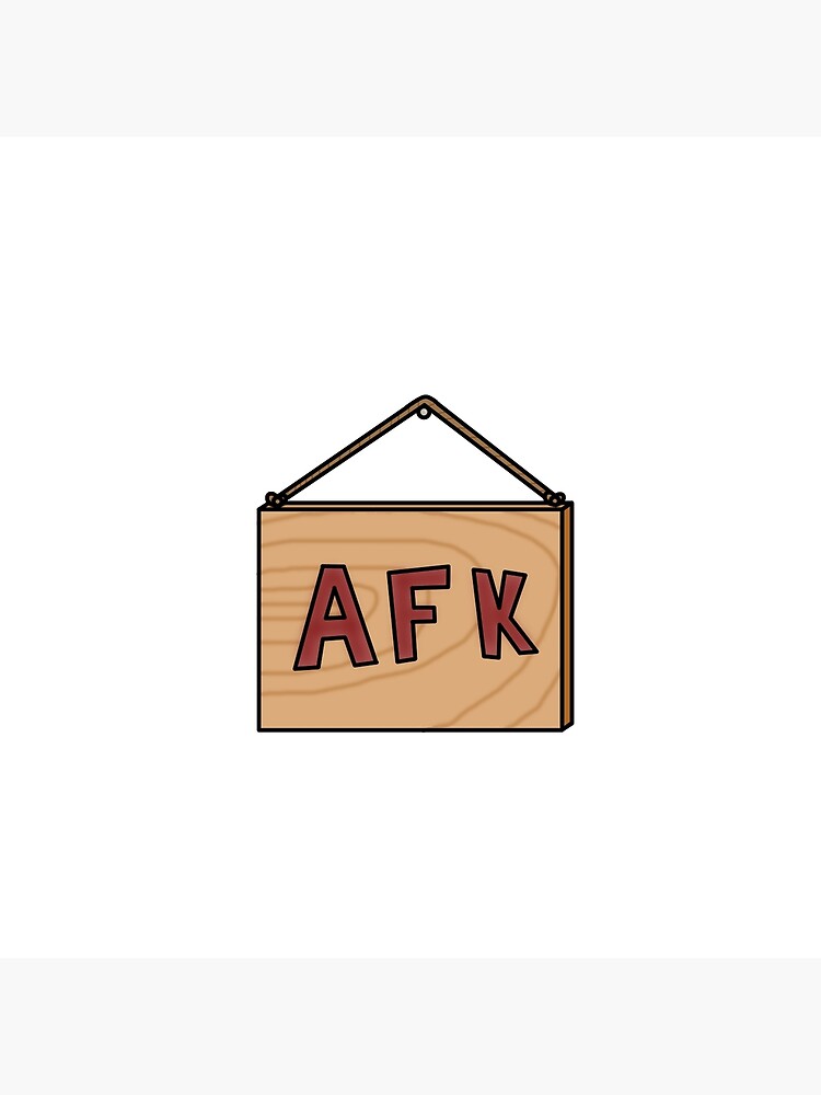"AFK Wooden Sign" Poster for Sale by Comfort-Station | Redbubble