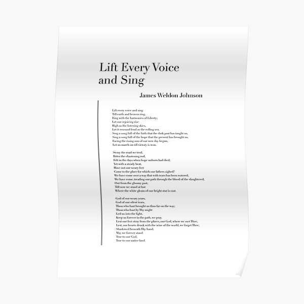 "Lift Every Voice and Sing by James Weldon Johnson" Poster by ...