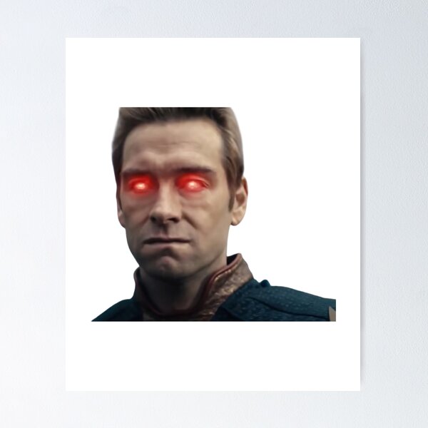 "HomeLander laser eyes" Poster for Sale by Texterous | Redbubble