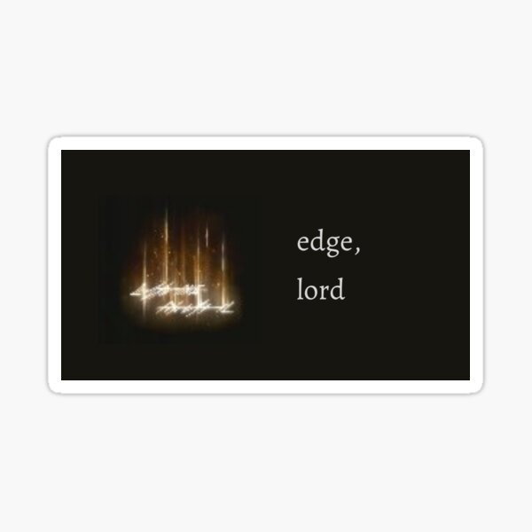 "edge, lord" Sticker by BlueMoonDruid | Redbubble