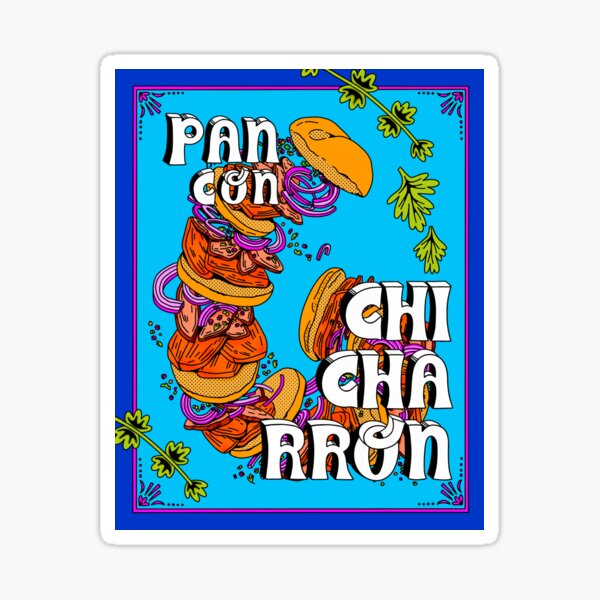 "Pan con Chicharron" Sticker by melita-tirado | Redbubble