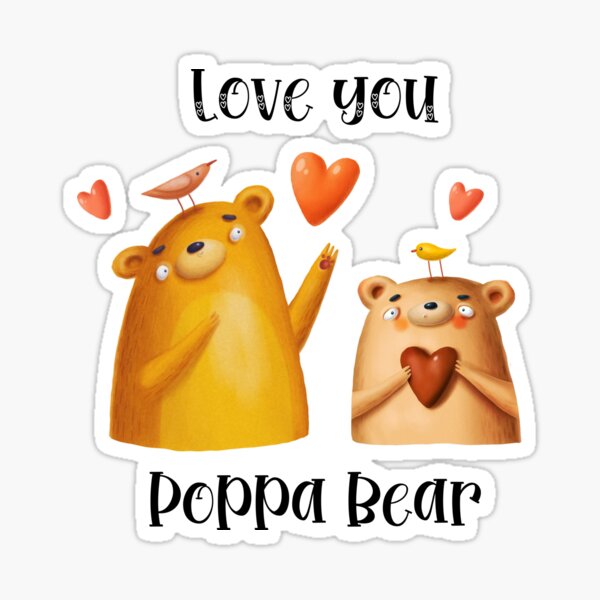 "Love You Poppa Bear" Sticker by Craftpixsy | Redbubble