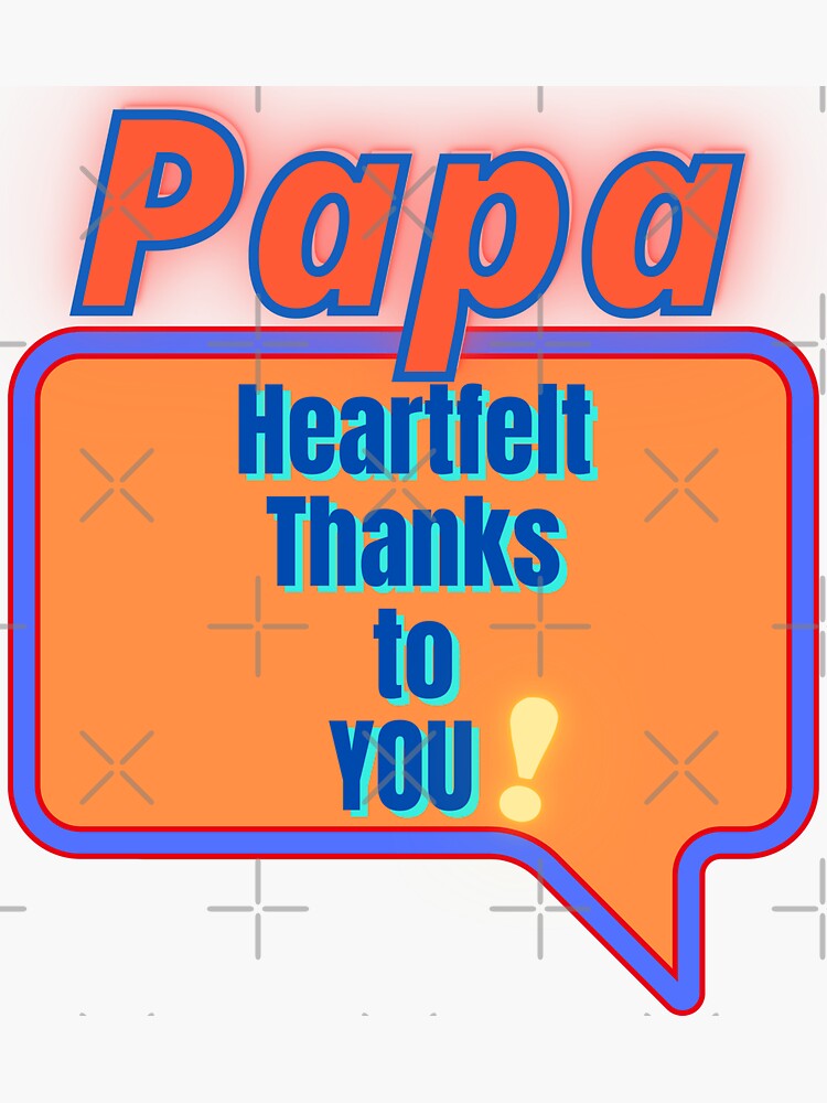 "Papa Heartfelt Thanks to You!" Sticker by MiistyDesignz | Redbubble
