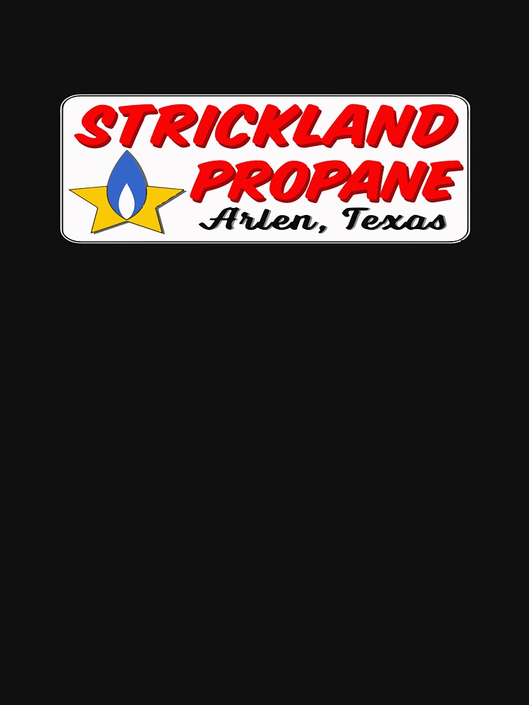 "Strickland Propane - Arlen Texas" Essential T-Shirt for Sale by ...