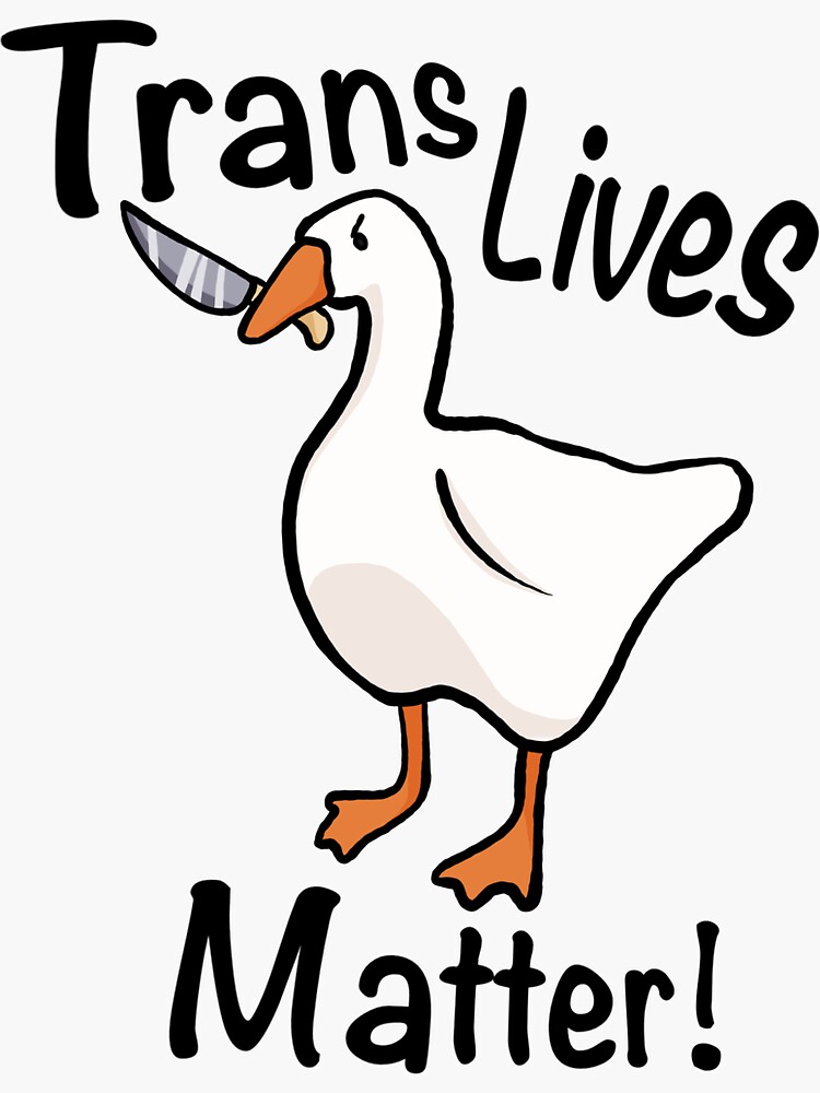 "Trans Lives Matter Goose Knife Meme" Sticker by Lunar-Prince- | Redbubble