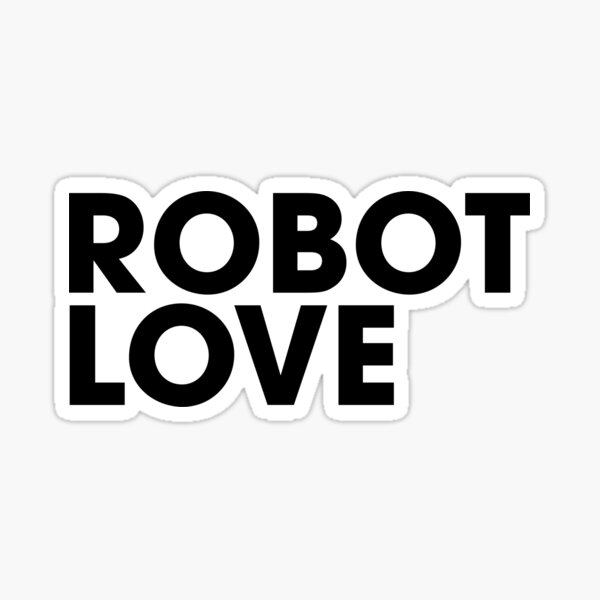 "Robot Love" Sticker by Press82 | Redbubble
