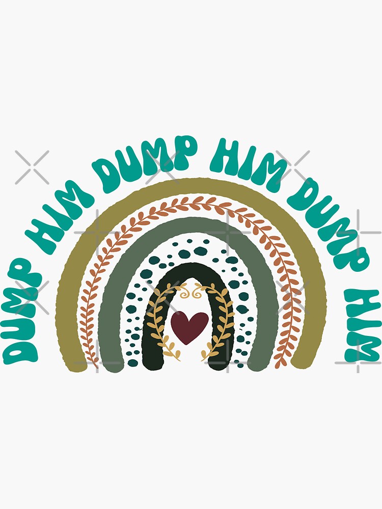 "Dump Him FDS Female Dating Strategy" Sticker by PositiveEdge | Redbubble
